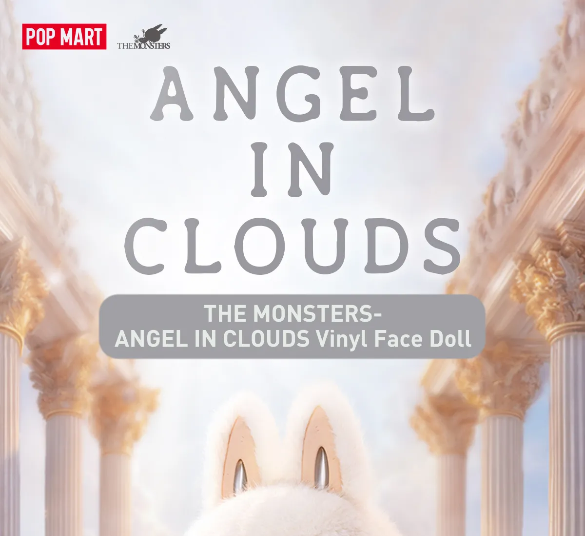 THE MONSTERS - ANGEL IN CLOUDS Vinyl Face Doll - POP MART (United Kingdom)